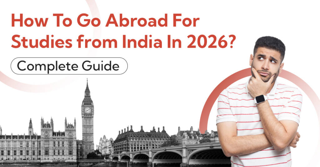How to Go Abroad for Studies 2026 from India – Full Guide