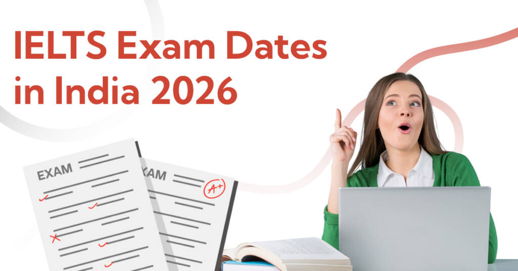 IELTS Test Dates 2026 in India: Exam Fees, Booking & Result Time